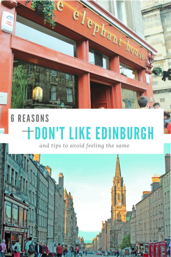 6 Reasons I Don’t Like Edinburgh - Fiona Travels from Asia