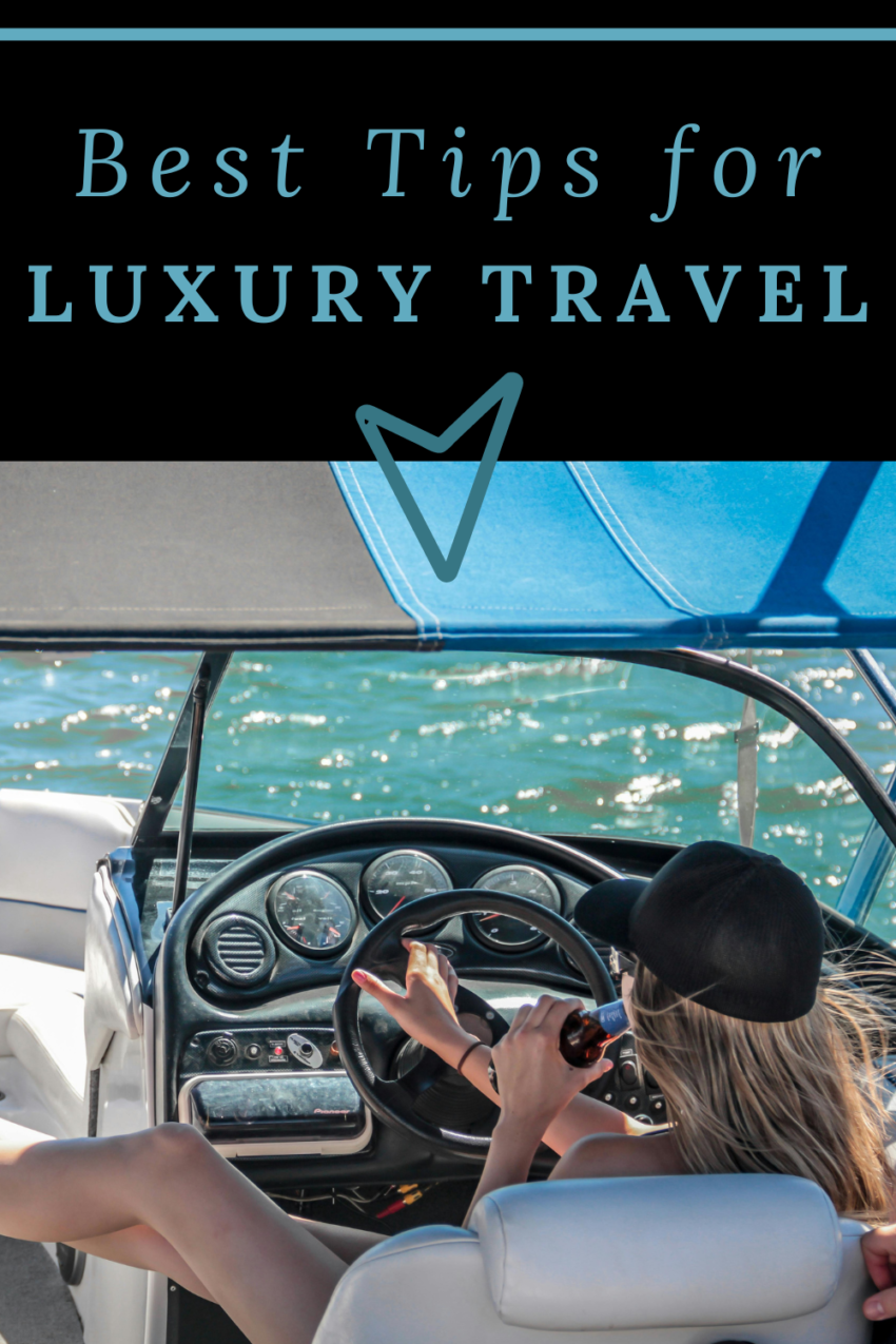 The Best Luxury Travel Tips for an Unforgettable Journey - Fiona ...